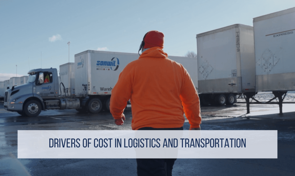 Top Three Drivers of Cost in Logistics and Transportation | Sonwil ...